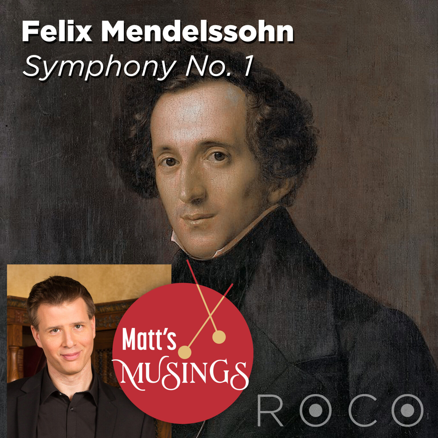 Matt’s Musings: Mendelssohn, Symphony No. 1